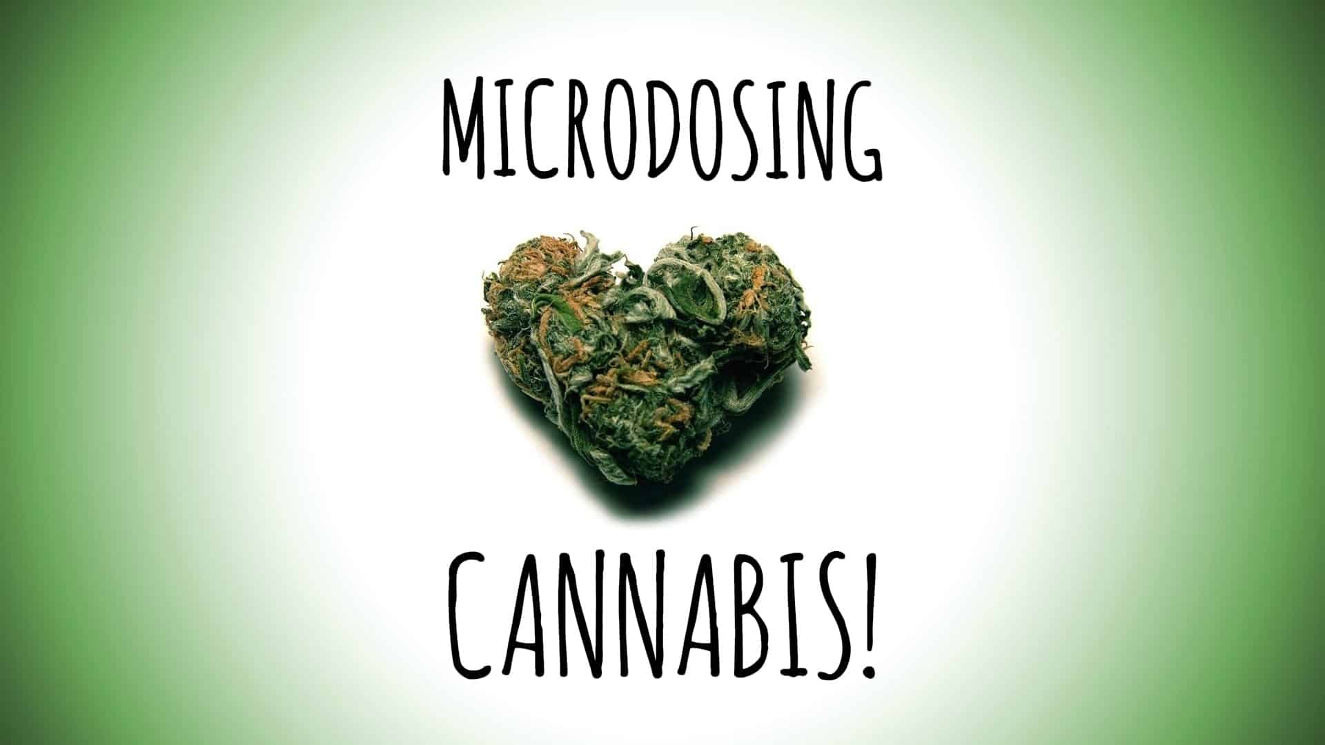 Microdosing w/ Cannabis | Green CulturED